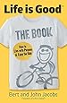 Life is Good: The Book: Bert Jacobs, John Jacobs: 9781426215636: Amazon ...