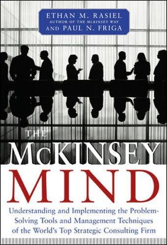 The McKinsey Mind Understanding And Implementing The Problem Solving 
