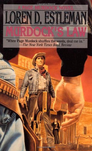 Murdock's Law (Page Murdock, US Deputy Marshall, Book 3): Estleman ...