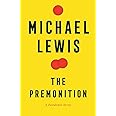 The Premonition: A Pandemic Story: Lewis, Michael: 9780393881554 ...