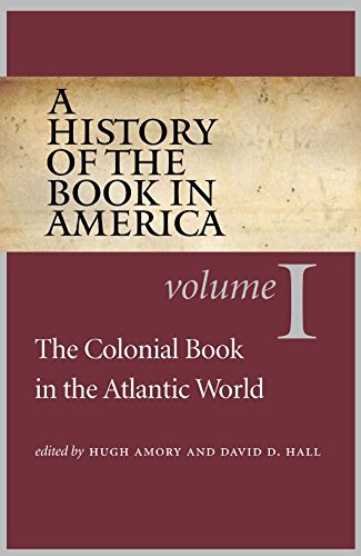 A History of the Book in America: Volume 1: The Colonial Book in the ...