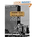 Bunker Hill in the Rearview Mirror: The Rise, Fall, and Rise Again of ...