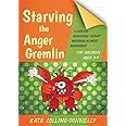 Starving the Anxiety Gremlin for Children Aged 5-9: A Cognitive ...