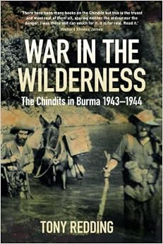 Amazon.com: War in the Wilderness: The Chindits in Burma 1943-1944: ...