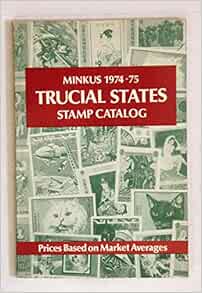 MINKUS TRUCIAL STATES STAMP CATALOG 1974-75 EDITION: GEORGE A. TLAMSA ...