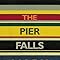The Pier Falls: Amazon.co.uk: Mark Haddon: 9781910702161: Books