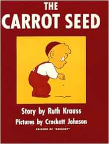 The Carrot Seed: Ruth Krauss: 9780060298012: Amazon.com: Books
