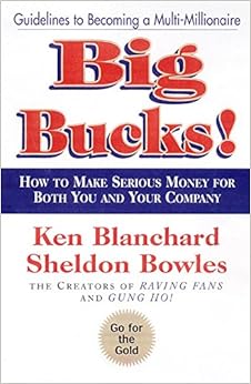 Amazon.com: Big Bucks! (9780688170356): Blanchard, Ken, Bowles, Sheldon ...