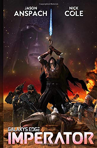 Amazon.com: Imperator (Galaxy's Edge): 9781984094452: Cole, Nick ...