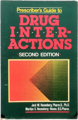 Prescriber's Guide to Drug Interactions: Rosenberg, Jack M ...