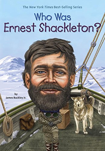 Who Was Ernest Shackleton? Book Review and Ratings by Kids - James ...