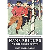 Hans Brinker, or The Silver Skates (Dover Children's Evergreen Classics ...