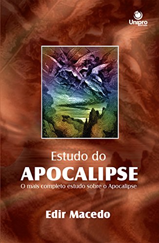 O Estudo Do Apocalipse O Mais Completo Estudo Sobre O Apocalipse