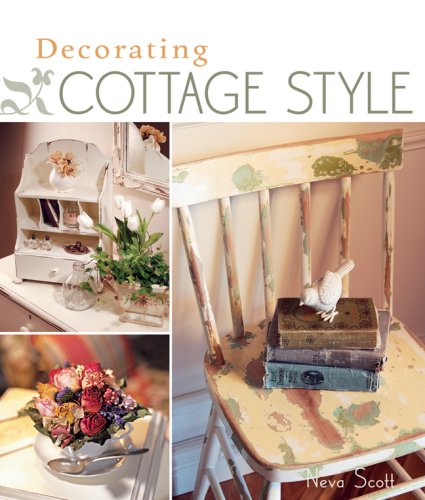 Decorating Cottage Style: Scott, Neva: Amazon.com: Books