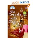 Amazon.com: The Trouble With Magic (A Bewitching Mystery Book 1) eBook ...