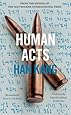 Human Acts: Amazon.co.uk: Han Kang: 9781846275975: Books