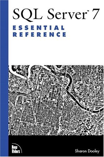 SQL Server 7 Essential Reference (The Essential Reference Series ...