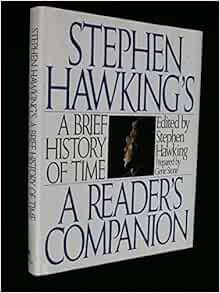 Stephen Hawking's A Brief History of Time: A Reader's Companion ...