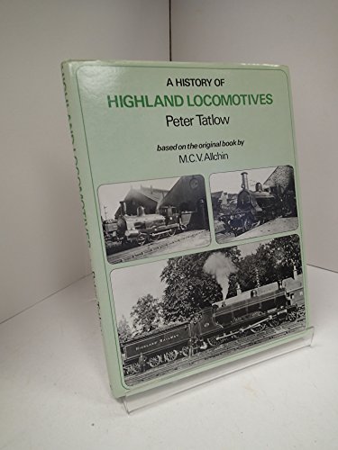 A History of Highland Locomotives: TATLOW, Peter: 9780860930488: Amazon ...