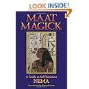 Maat Magick: A Guide to Self-Initiation: NEMA NEMA: 9780877288275 ...