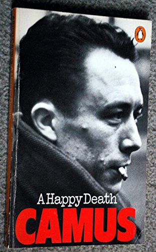 A Happy Death: Camus, Albert: 9780140036985: Amazon.com: Books