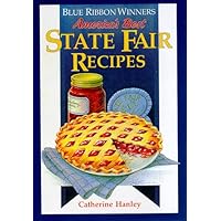 Blue Ribbon Winners: America's Best State Fair Recipes: Hanley ...