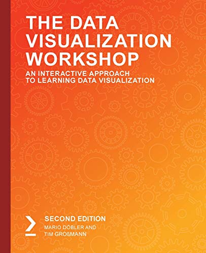 The Data Visualization Workshop: An Interactive Approach to Learning ...