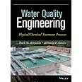 Water Quality Engineering: Physical / Chemical Treatment Processes ...