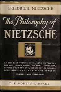 The Philosophy of Nietzsche: Friedrich Nietzsche: Amazon.com: Books
