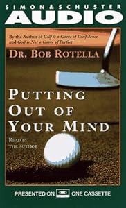 Putting Out of Your Mind book by Bob Rotella