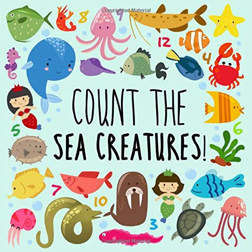 Count the Sea Creatures!: A Fun Picture Puzzle Book for 2-5 Year Olds ...