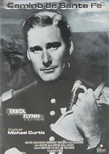 Camino de Santa Fe (Filmax) [DVD]: Amazon.es: Errol Flynn, Olivia de ...