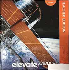 Elevate Science, Course 3 - Teacher Edition: 9780328948666: Books - Amazon