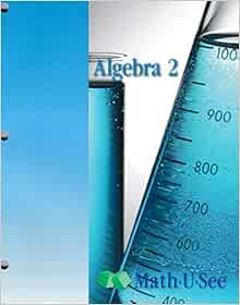 Math U See Algebra 2 Test Booklet, Copyright 2010.: Amazon.com: Books