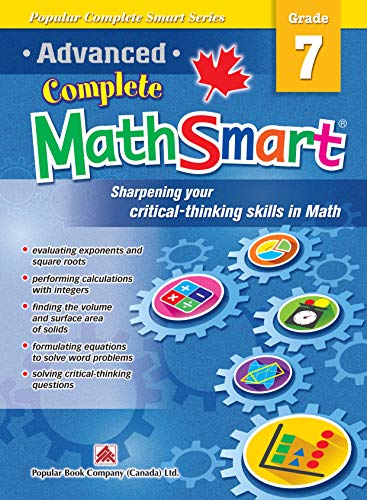 Advanced Complete MathSmart Grade 7: Advance in Math and Build Critical ...