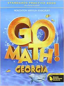 Houghton Mifflin Harcourt Go Math!: Student Edition Standards Practice ...