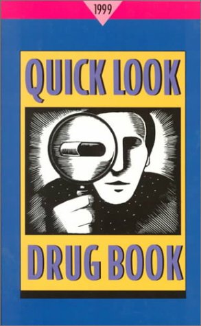 Quick Look Drug Book, 1999: Lance, Leonard L., Lacy, Charles, Goldman ...