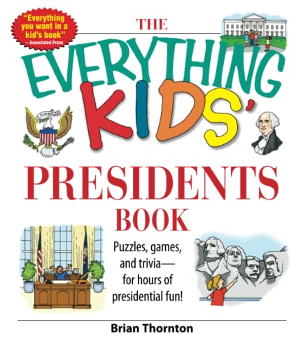 The Everything Kids' Presidents Book: Puzzles, Games and Trivia - for ...