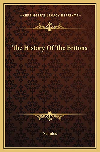 The History Of The Britons: Nennius: 9781169200197: Amazon.com: Books