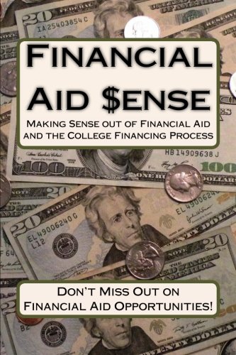Financial Aid Sense: Making Sense out of Financial Aid and the College ...