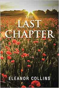 The Last Chapter: Collins, Eleanor: 9781482836301: Amazon.com: Books