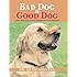 Good Dog, Bad Dog, New and Revised: Dog Training Made Easy: Mordecai ...