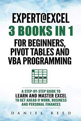 Expert Excel 3 Books In 1 For Beginners Pivot Tables And Vba Programming