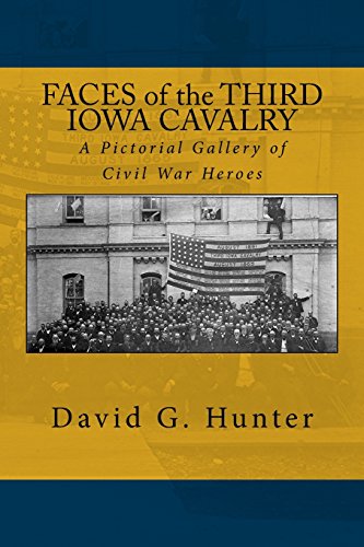 Faces of the Third Iowa Cavalry: A Pictorial Gallery of Civil War ...