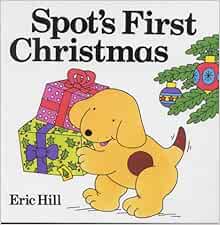 Spot's First Christmas (Lift-the-flap Book): Hill, Eric: 9780723290049 ...