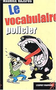 Que lire après Le vocabulaire policier - Maurice Rajsfus