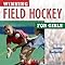 Winning Field Hockey for Girls (Winning Sports for Girls): Swissler ...