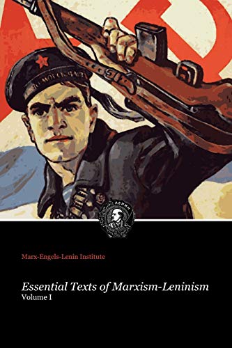Essential Texts of Marxism-Leninism: Institute, Marx-Engels-Lenin ...