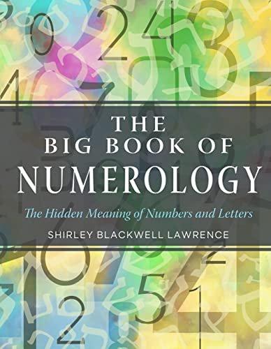 The Big Book of Numerology: The Hidden Meaning of Numbers and Letters ...