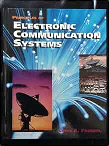 Principles of Electronic Communication Systems (Electronics Books Series): Frenzel, Louis E ...